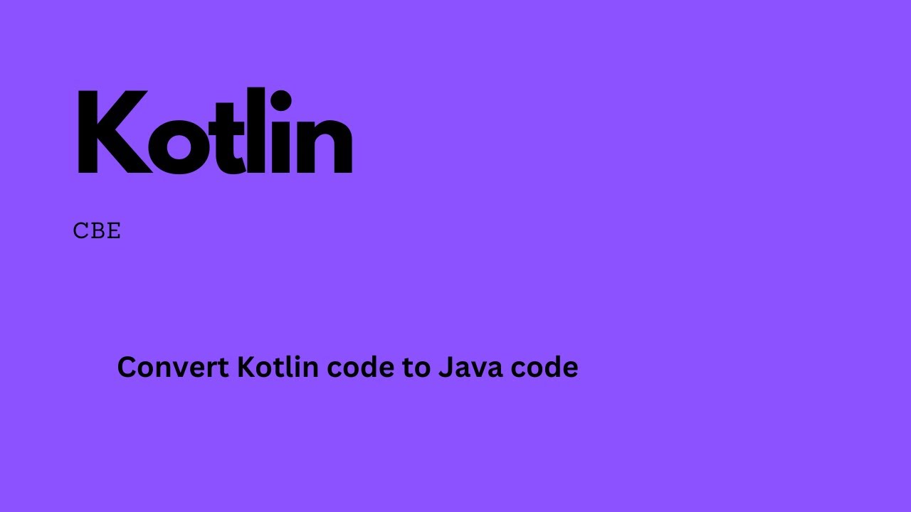 Convert Kotlin code to Java code