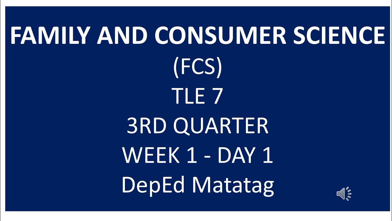 FAMILY AND CONSUMER SCIENCE (FCS) TLE 7.. 3RD QUARTER.. WEEK 1 - DAY 1.. DEPED MATATAG CURRICULUM..