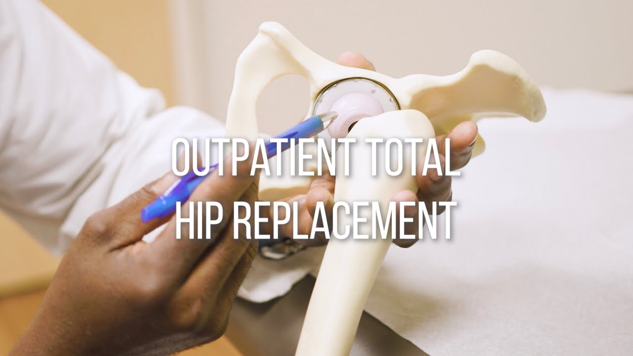 Outpatient Hip Replacement Surgery