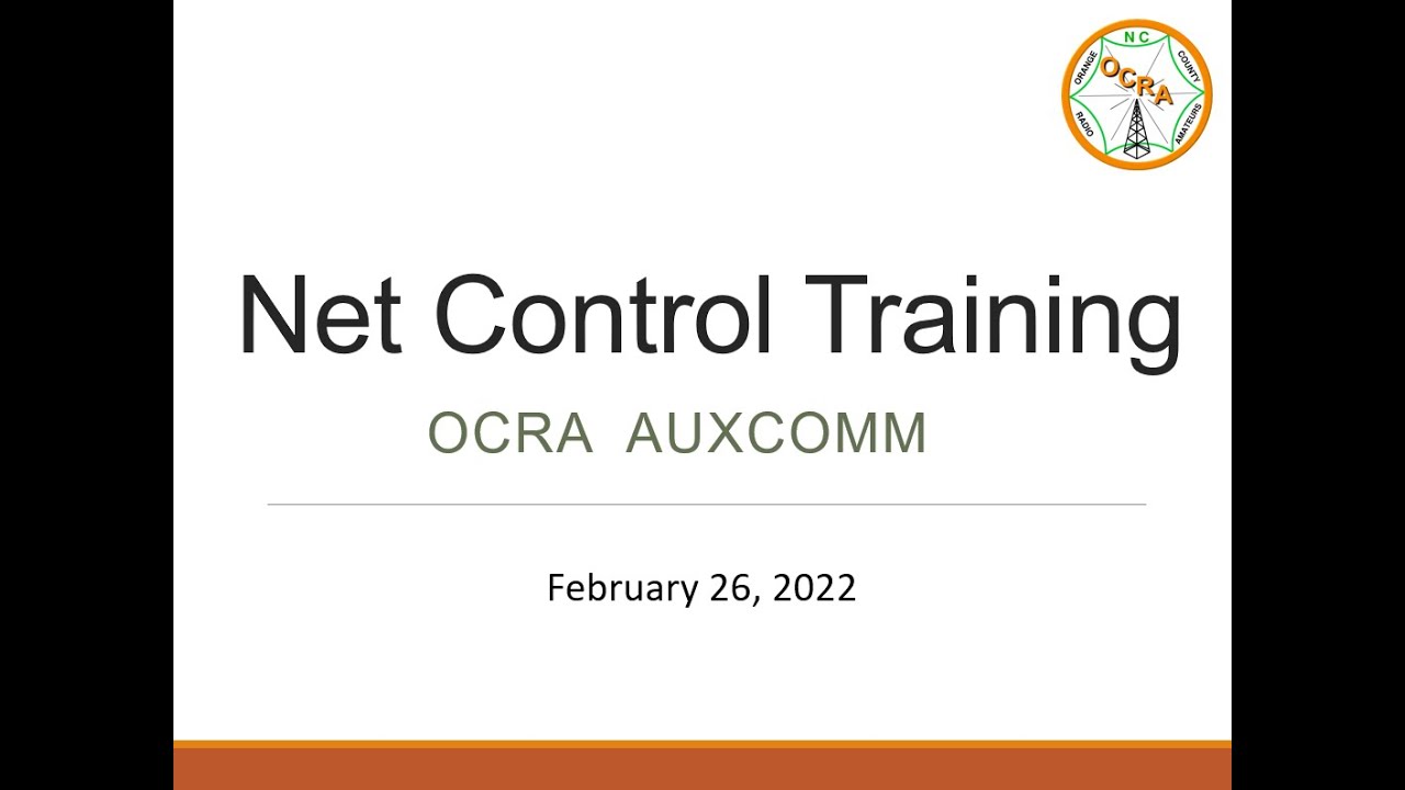 Net Control Training - OCRA AUXCOMM