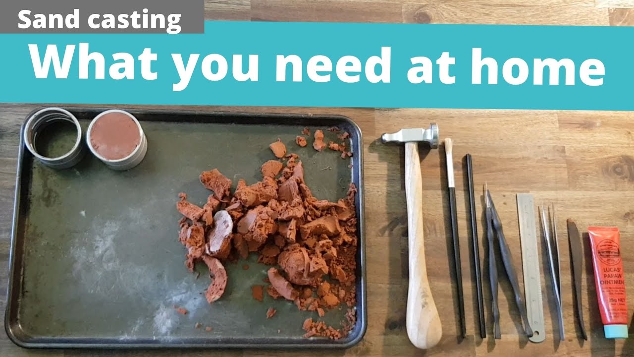 Sand casting - essential tools - beginners advice