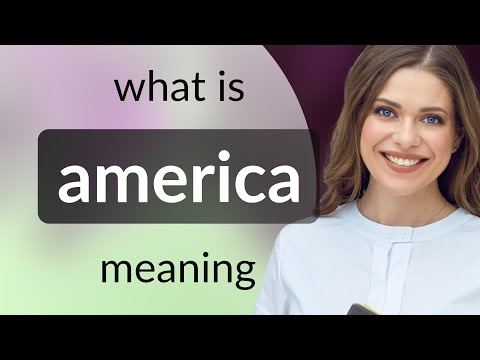 America • meaning of AMERICA