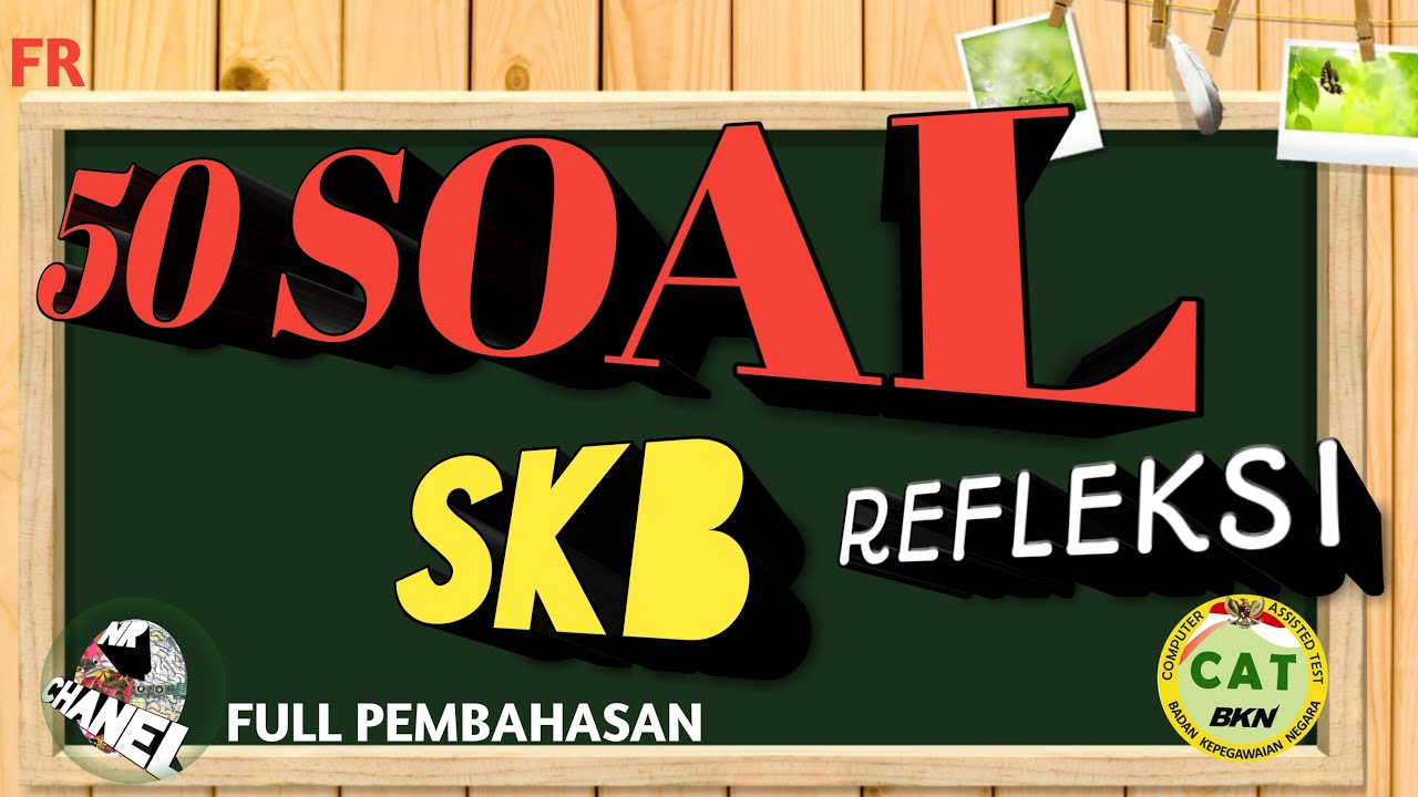 50 Soal Refleksi SKB PGSD#CPNS#PEDAGOGIK