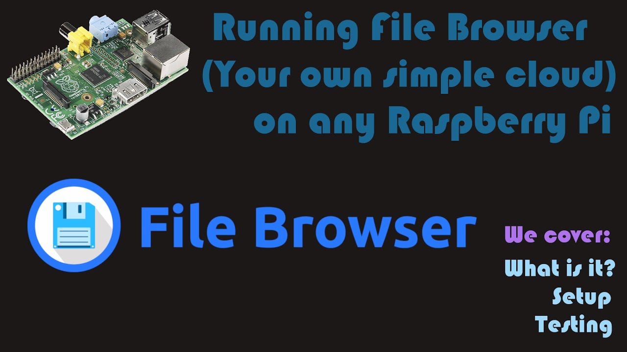 Raspberry Pi Projects [1B] - File Browser