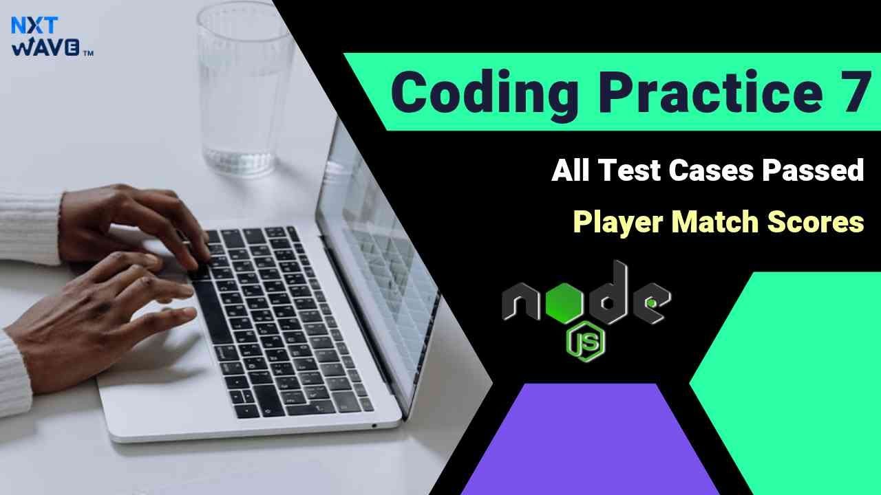 NXT WAVE CCBP 4.0 | Node JS | Player Match Scores | Coding Practice 7 | Solution