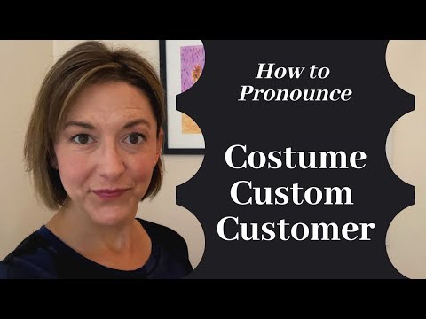 How to Pronounce COSTUME, CUSTOM, CUSTOMER - English Pronunciation Lesson
