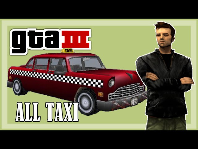 A brief history of taxi cabs in the GTA series