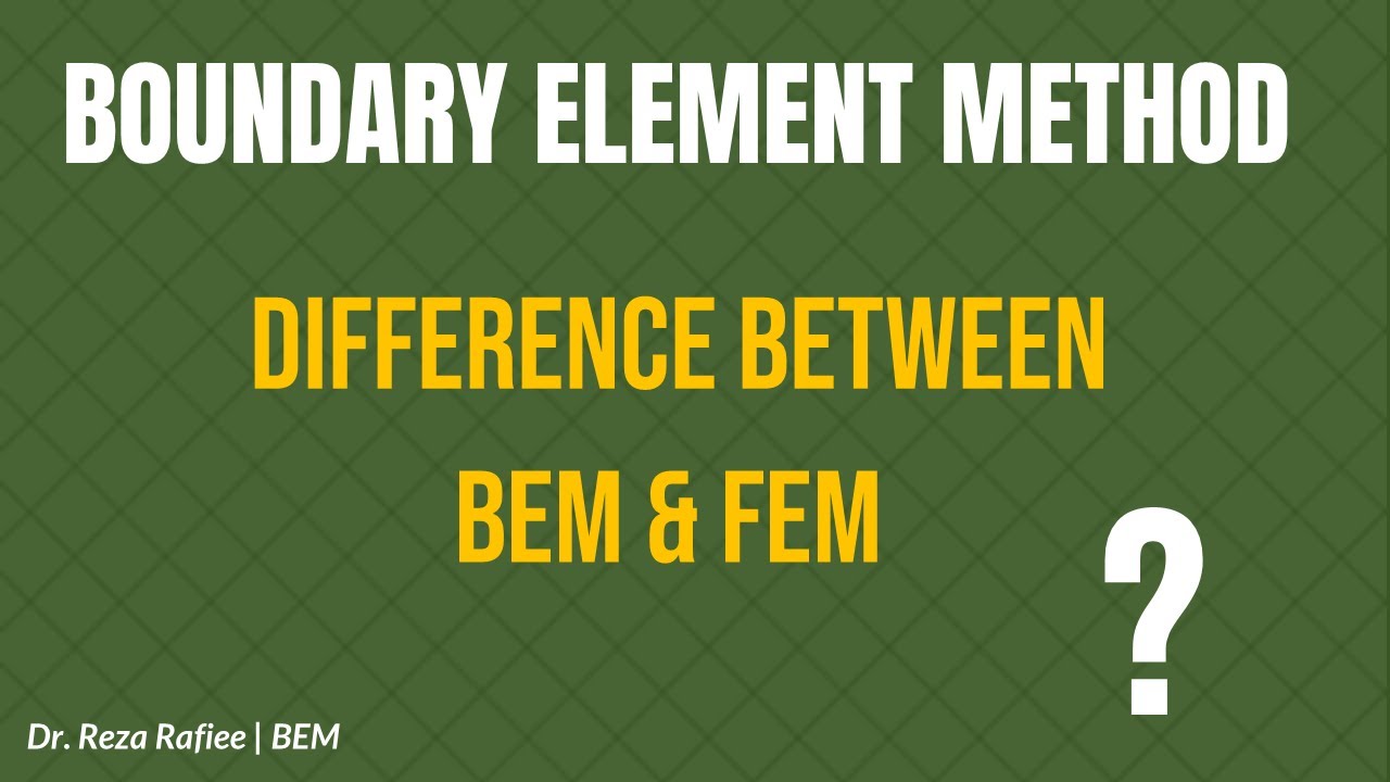 FEM vs BEM — Which One Should You Use (and Why)?