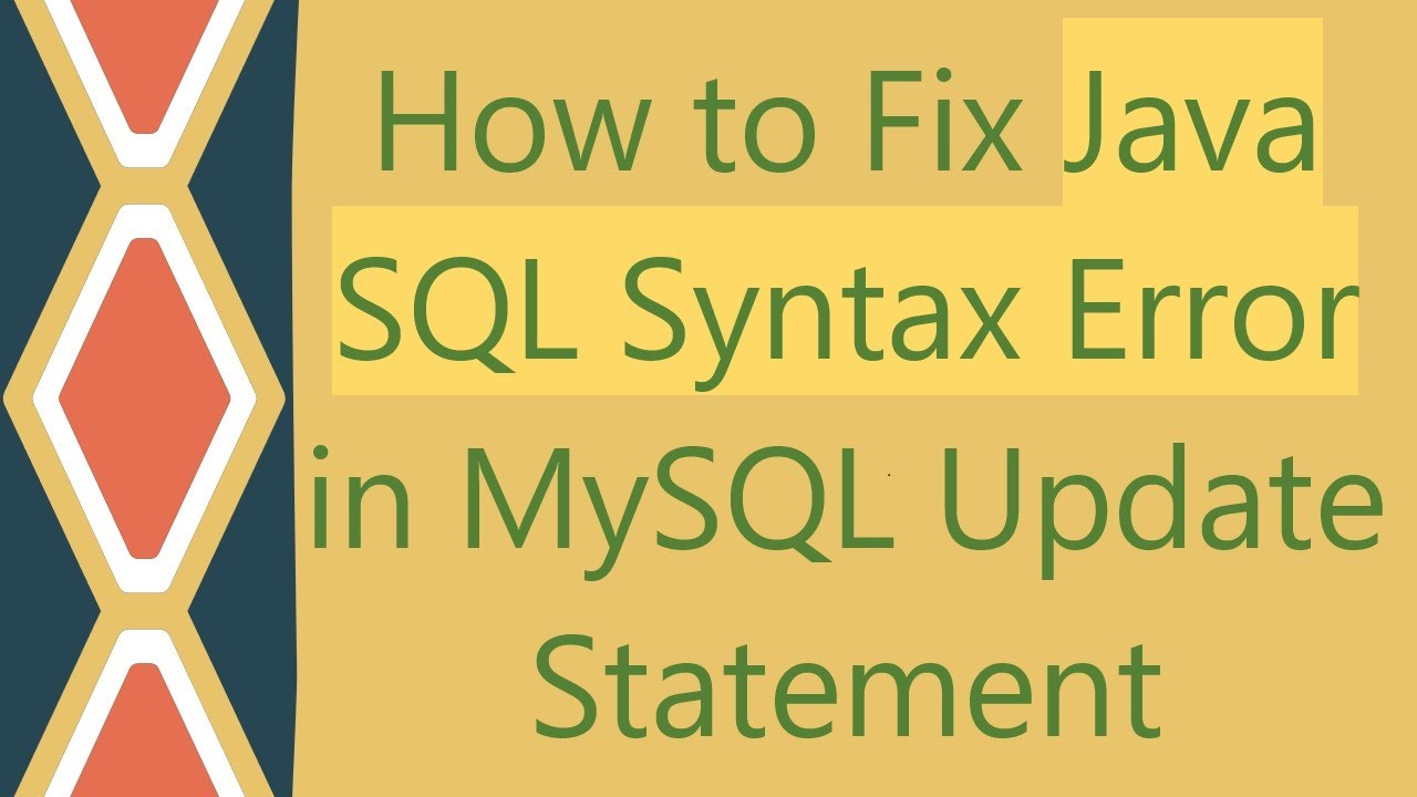 How to Fix Java SQL Syntax Error in MySQL Update Statement