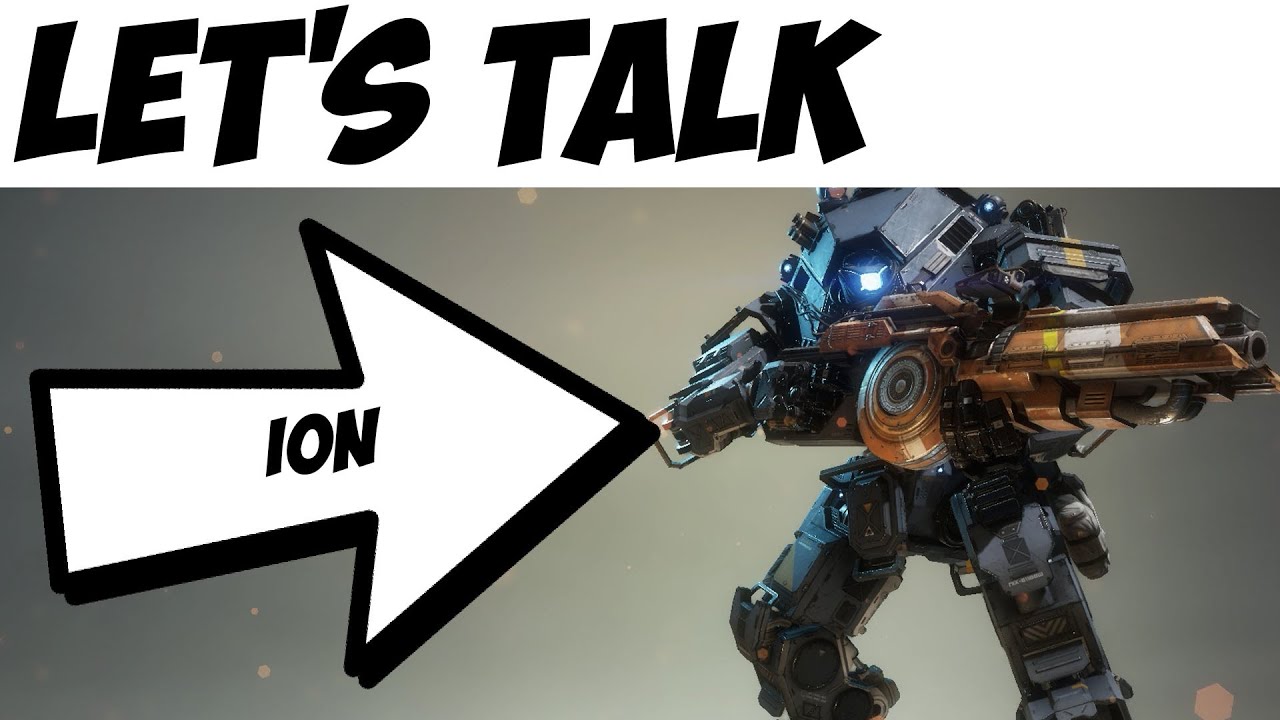 Titanfall 2 | Let's talk Ion