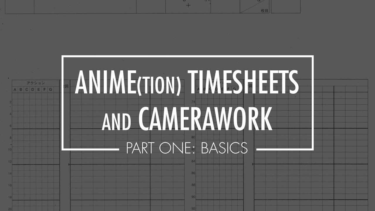Anime(tion) Timesheets and Camerawork - Part 1: Basics, Pan, Tsukepan, Memoripan,T.U, QT.U, SL, DT.U
