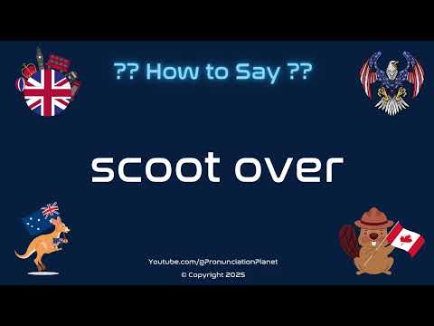 🚶‍♂️➡️ How to Pronounce scoot over? (CORRECTLY) | Pronunciation Planet