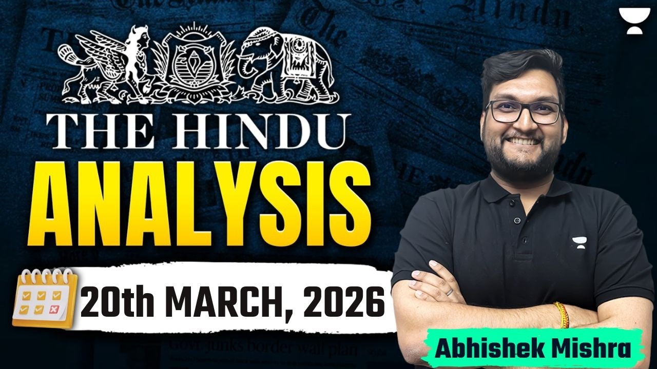 The Hindu Newspaper Analysis | 20th March, 2026 | UPSC Current Affairs Today | Abhishek Sir