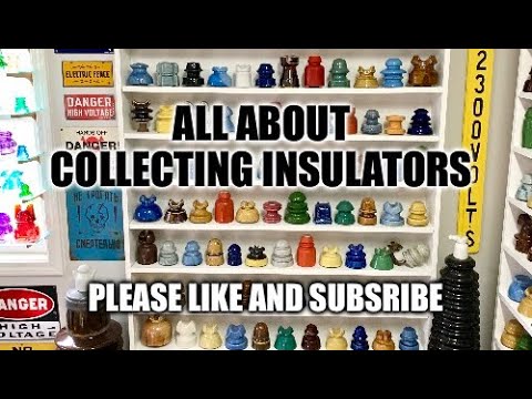 All About Collecting Insulators