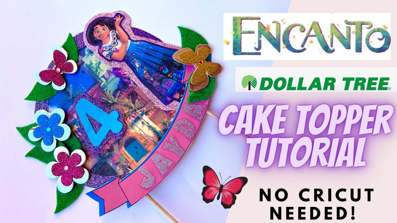 Encanto Cake Topper | Dollar Tree Cake Topper Craft | No Cricut Cake Topper Tutorial