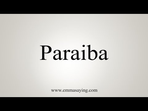 How To Say Paraiba