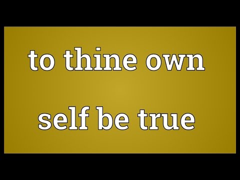 To thine own self be true Meaning