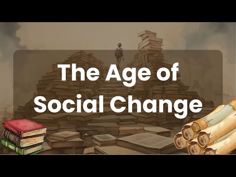 Age of Social Change Video Lecture - Class 9