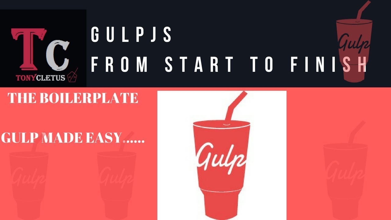 Gulpjs From Start To Finish  (Gulp Made Easy)