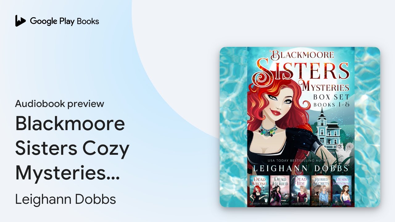 Blackmoore Sisters Cozy Mysteries Box-Set Books… by Leighann Dobbs · Audiobook preview