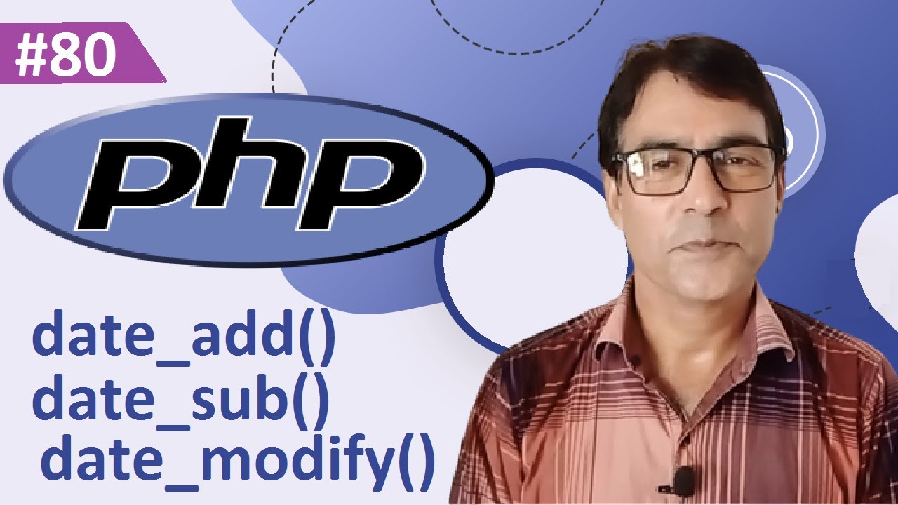 PHP date_add(), date_sub() & date_modify() Function | PHP tutorial for beginners lesson - 80