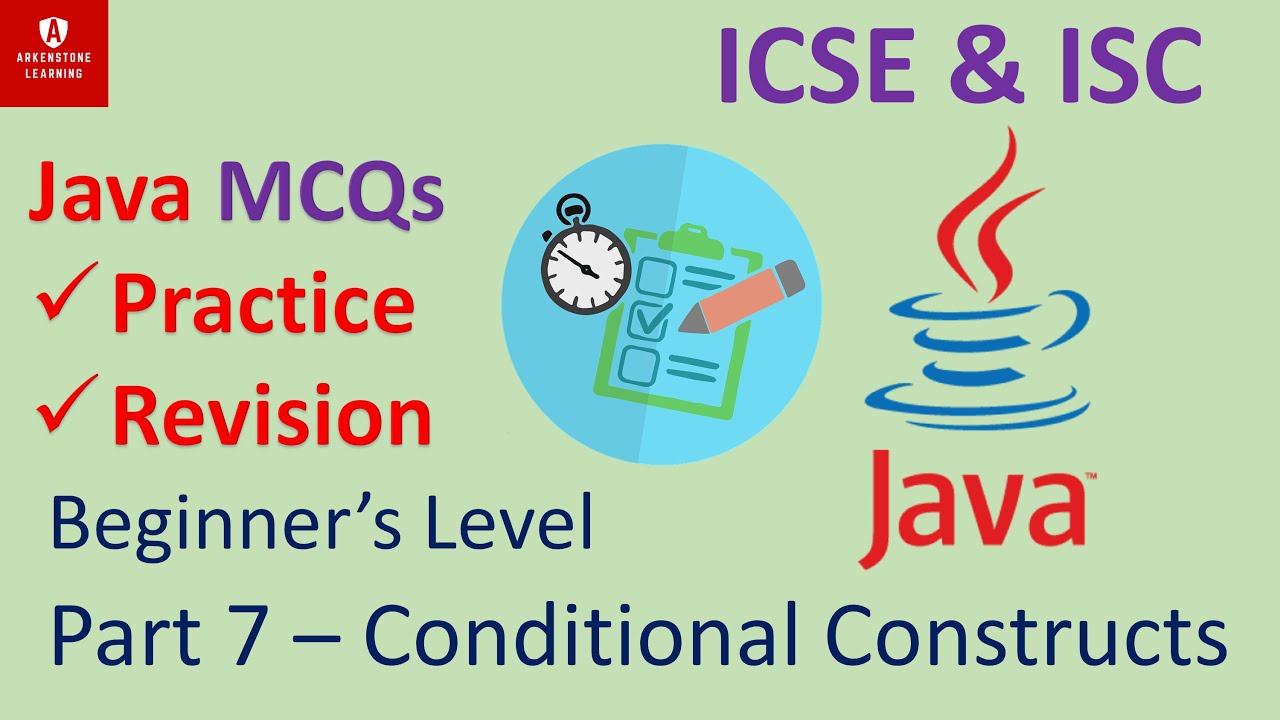 Part 7 - Conditional Constructs in Java