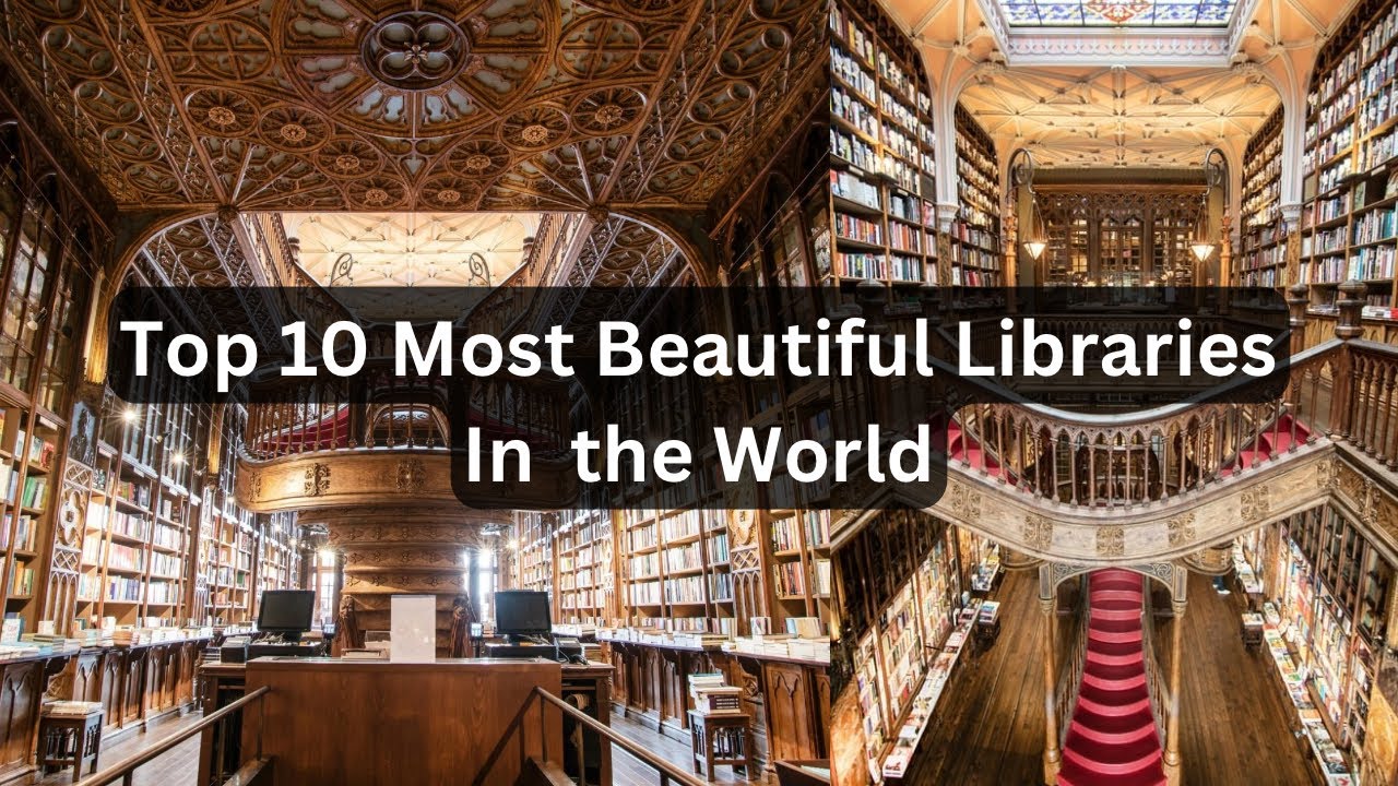 Top Ten Most Beautiful Libraries in the World