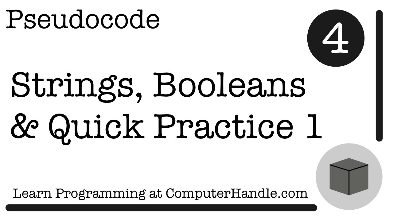 Pseudocode: Strings, Booleans & Quick Practice 1