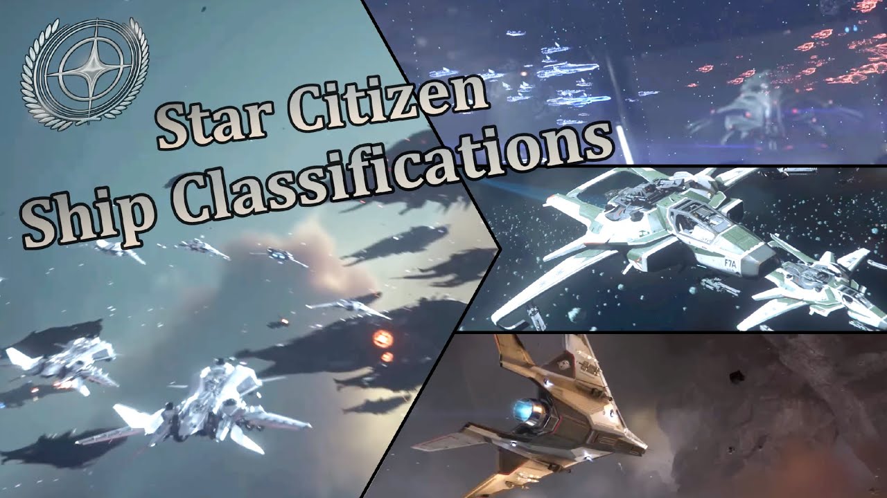Star Citizen - Ship Classifications