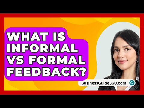 What Is Informal Vs Formal Feedback? - BusinessGuide360.com