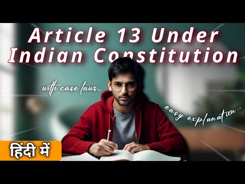 Article 13 | Indian Constitution | Explained in hindi | LegalCommune