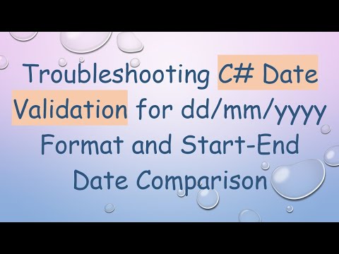 Troubleshooting C# Date Validation for dd/mm/yyyy Format and Start-End Date Comparison