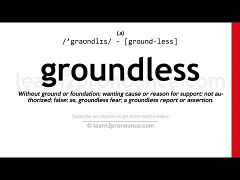 Pronunciation of Groundless | Definition of Groundless