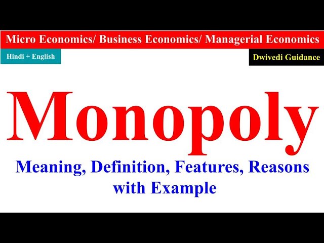 Understanding Monopoly: Features, Reasons, and Economic Implications ...