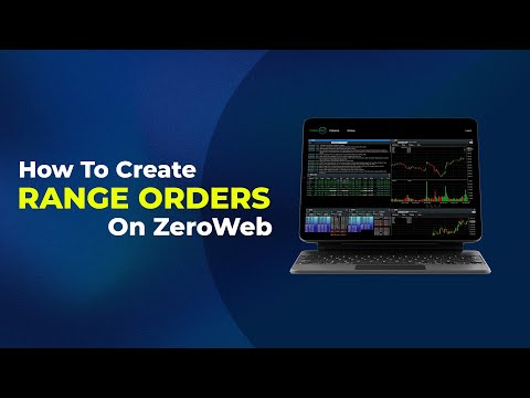 How To Place Range Orders On ZeroWeb