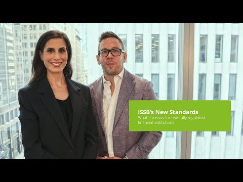 ISSB’s New Standards –what it means for federally regulated financial institutions