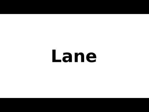 How to Pronounce Lane