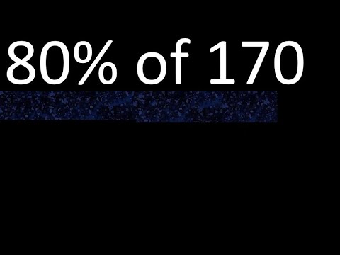 80% of 170 , percentage of a number . 80 percent of 170 . procedure