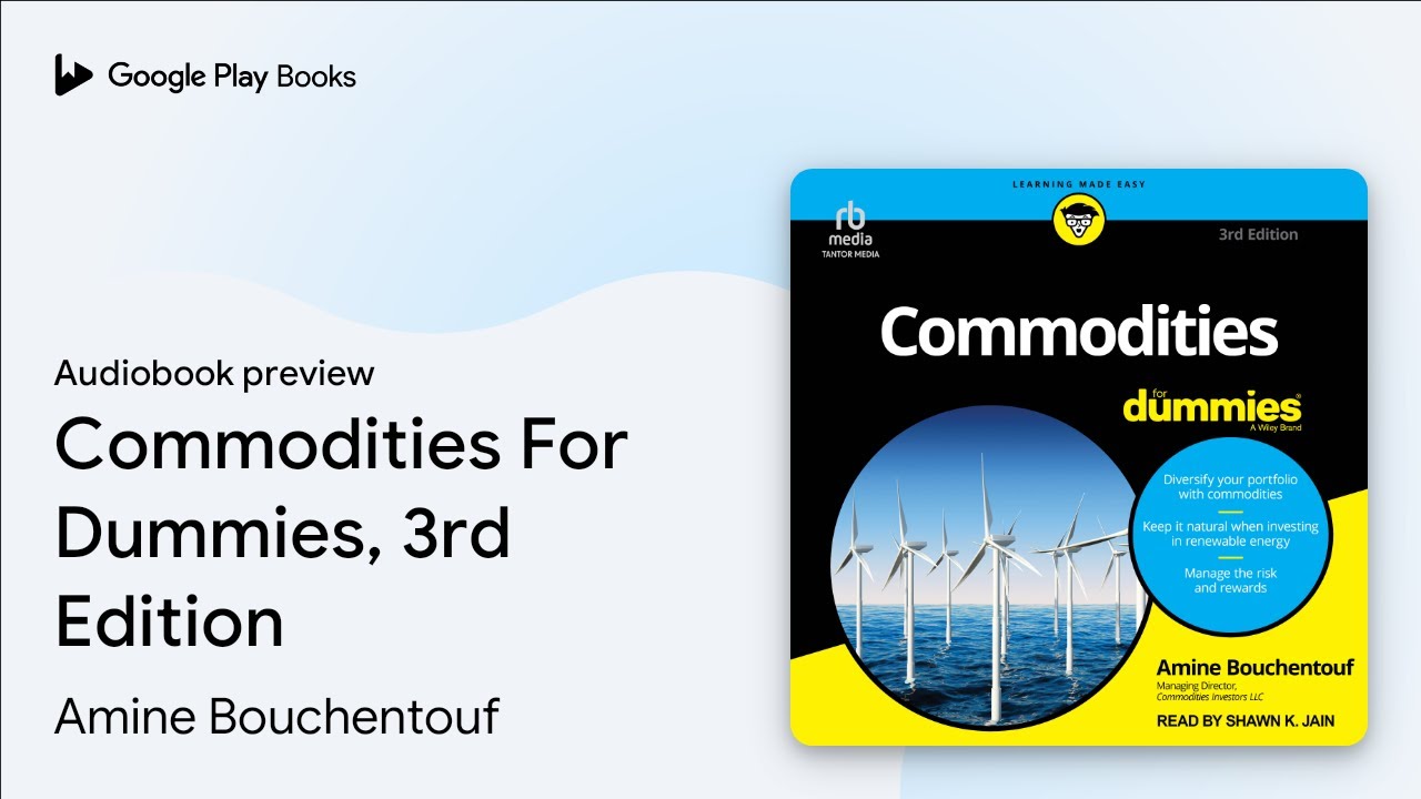 Commodities For Dummies, 3rd Edition by Amine Bouchentouf · Audiobook preview
