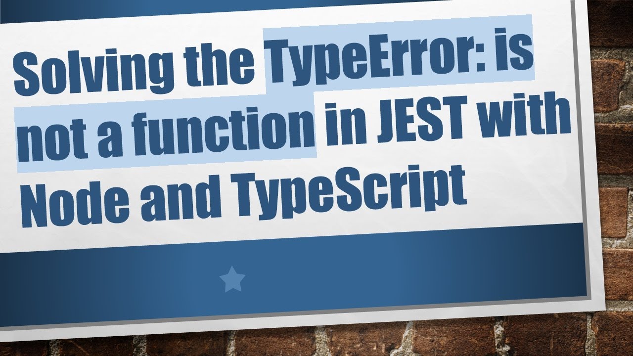 Solving the TypeError: is not a function in JEST with Node and TypeScript