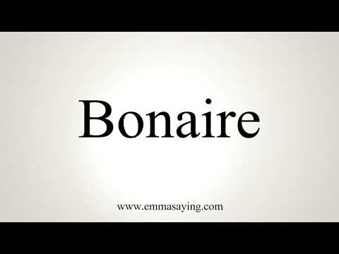 How To Pronounce Bonaire