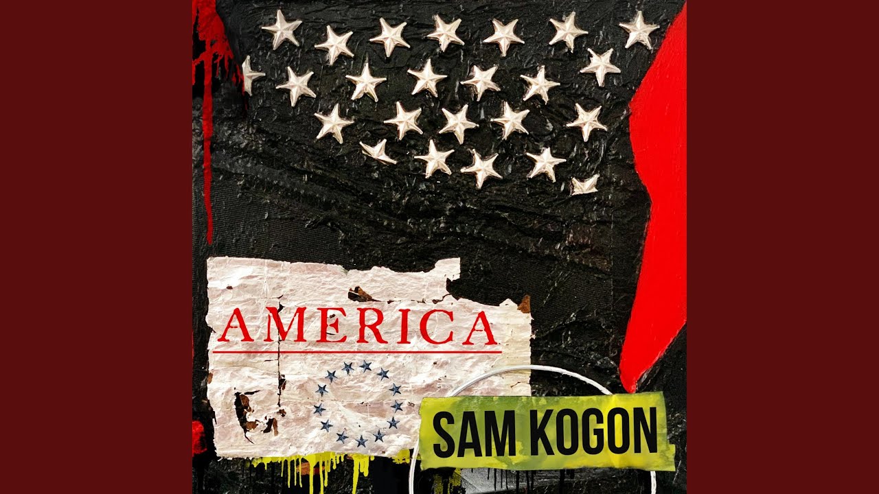 Sam Kogon Releases Politically Charged New Single "America"
