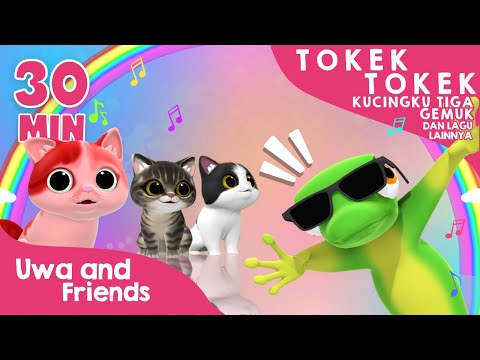Tokek Tokek, Kucingku Tiga Gemuk, dan Lagu Lainnya - 30 Menit Kompilasi Lagu Anak Indonesia