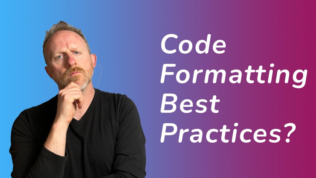 Best Practices for Formatting Code