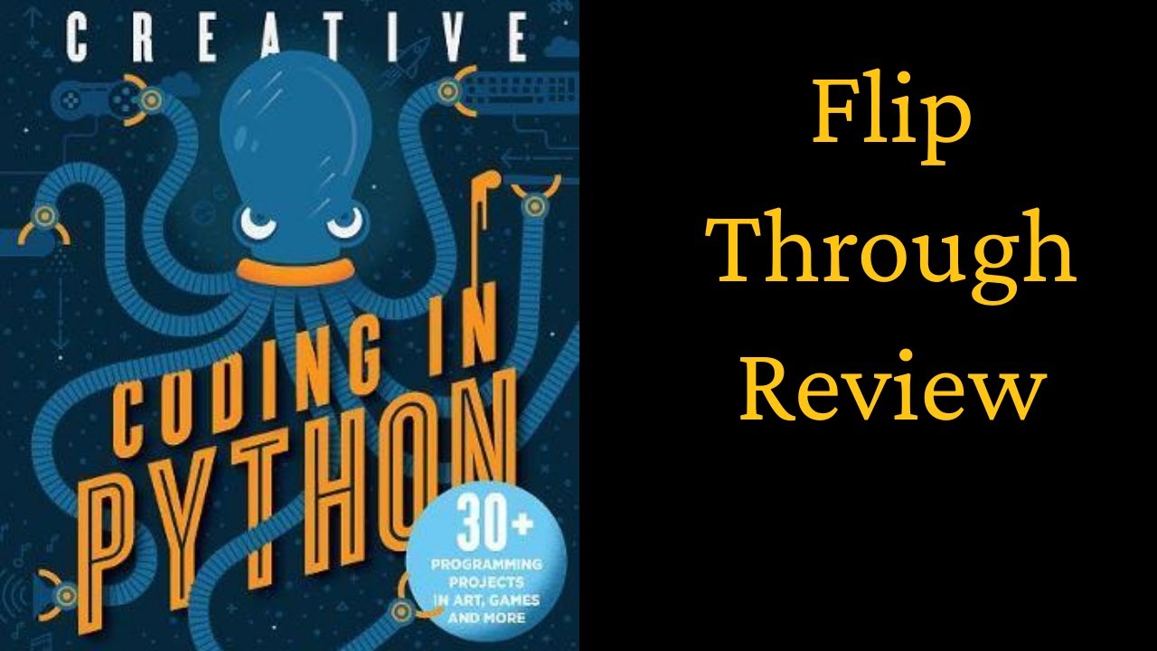 Creative Coding in Python: 30+ Programming Projects in Art, Games, and More