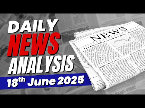 Daily News Analysis | June 18, 2025 | Alka Ma'am | IAS Origin