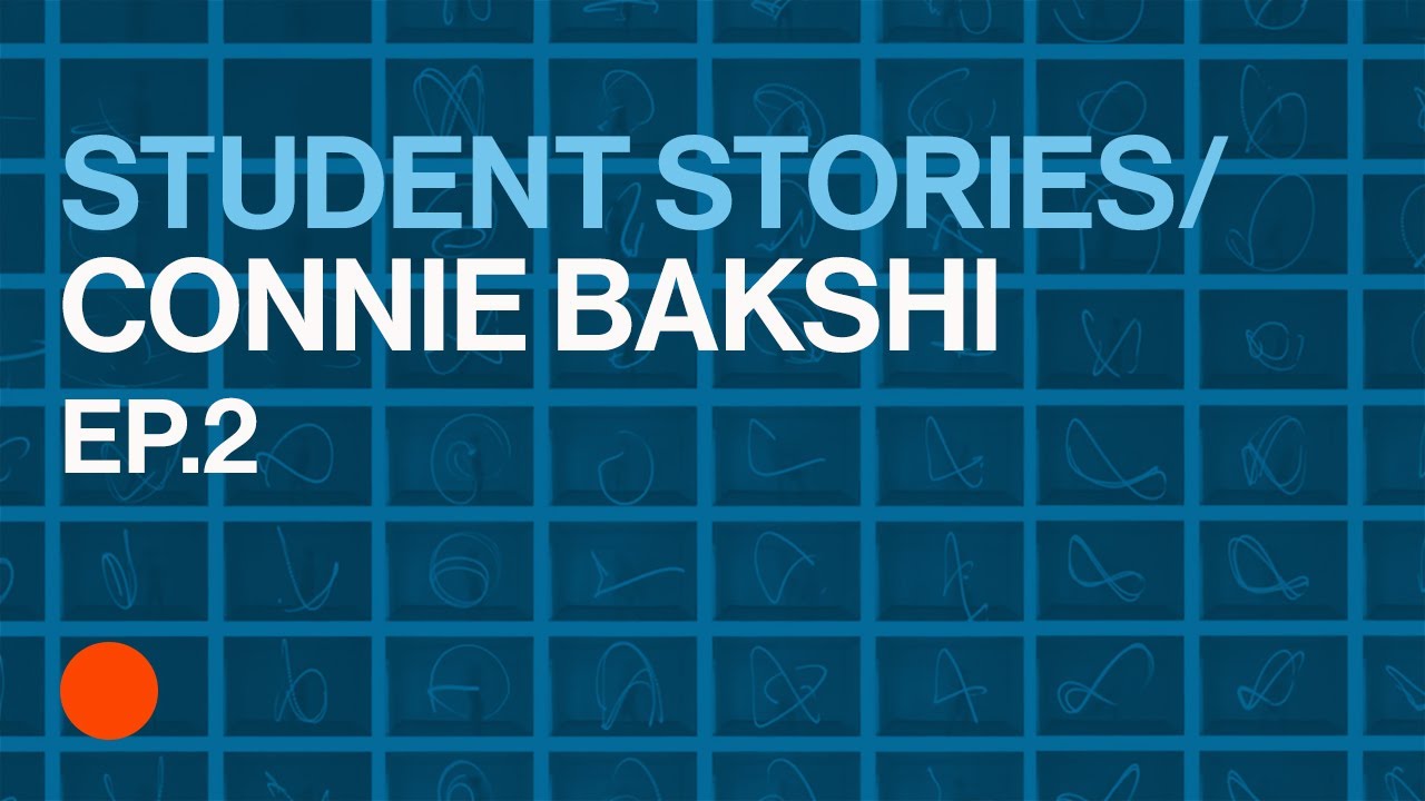 Connie Bakshi - Environmental Design, Ep. 2, Student/Space