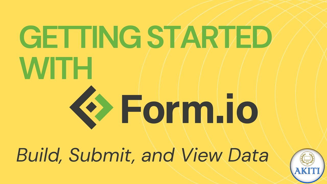 Getting Started with Form.io: Build, Submit, and View Data in Minutes
