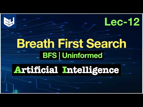 BFS search algorithm | Uninformed | AI | Artificial intelligence | Lec-12 | Bhanu Priya
