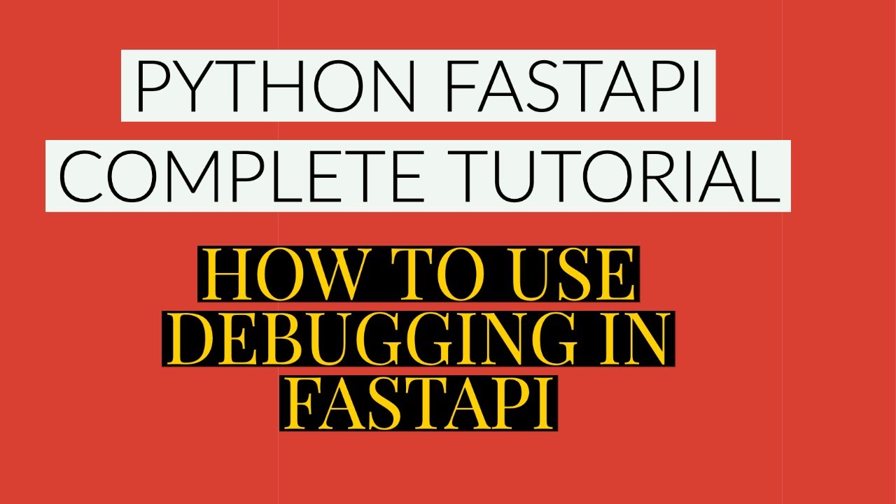 Fastapi Python Complete Tutorial|How To Use Debugging In Fastapi |Tutorial:8